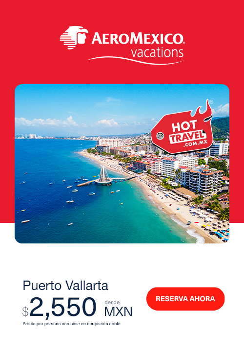 HOT TRAVEL 2022 | Da el click y escápate | del 13 al 17 de Octubre